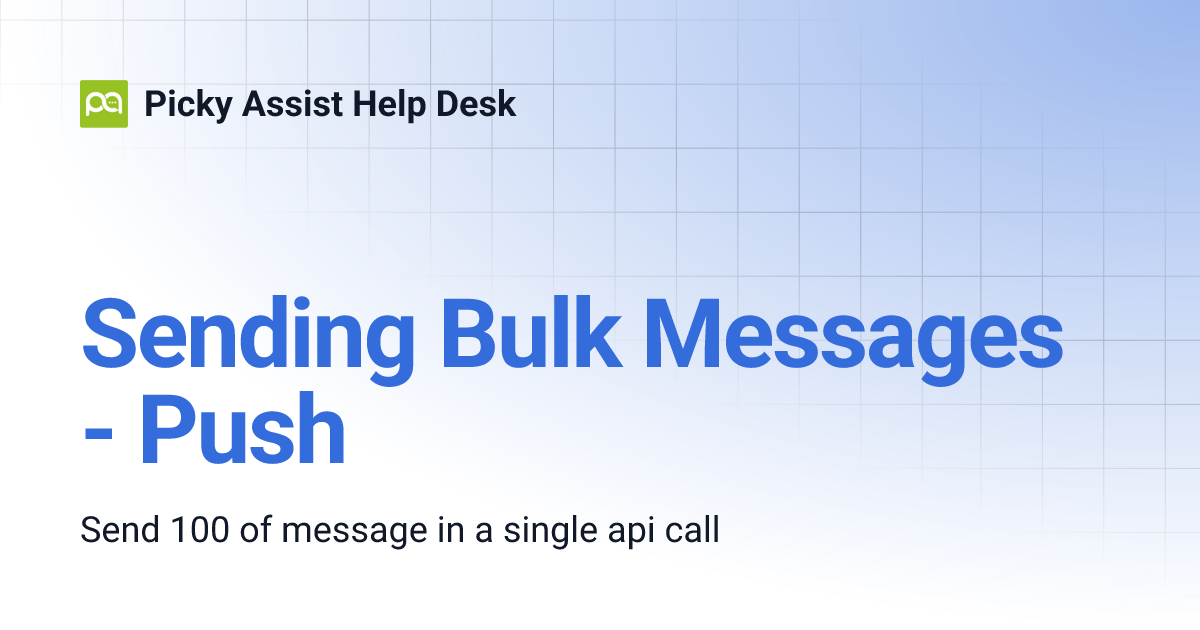 Sending Bulk Messages - Push | Picky Assist Help Desk