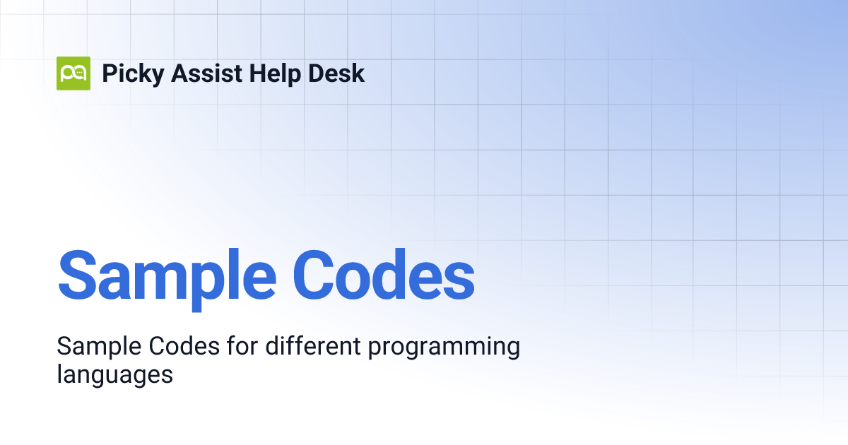 Sample Codes | Picky Assist Help Desk