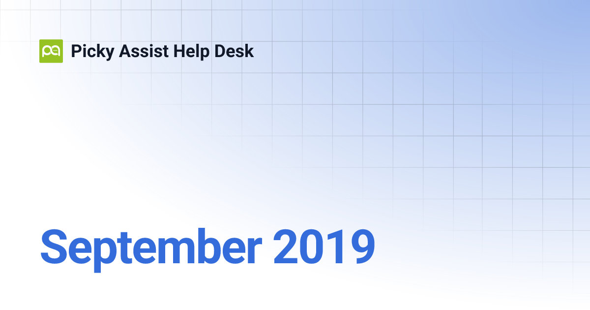 September 2019 | Picky Assist Help Desk